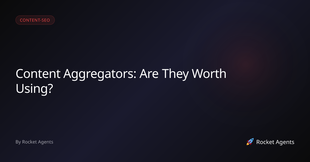 Content Aggregators: Are They Worth Using? | Rocket Agents | Rocket ...